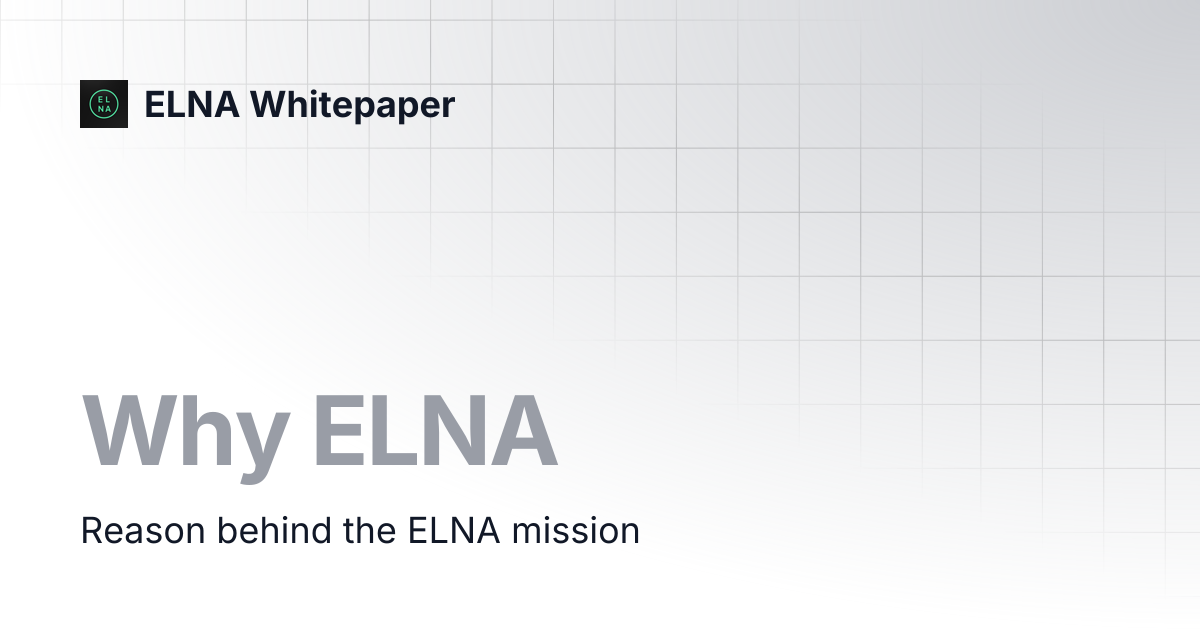 Why ELNA | ELNA Whitepaper